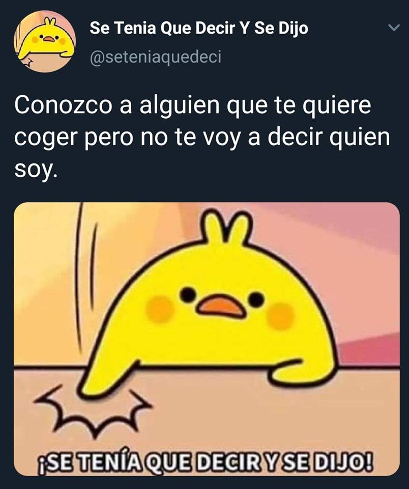 Los mejores memes de “Se tenía que decir y se dijo” - Dicomania Tu Manía